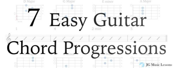 7 Easy Guitar Chord Progressions - JG Music Lessons