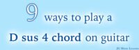 9 ways to play a D sus 4 chord on guitar - JG Music Lessons