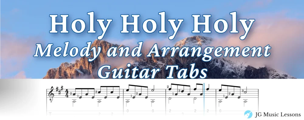 Holy Holy Holy Lord God Almighty - Guitar Tabs and Chords - JG Music ...
