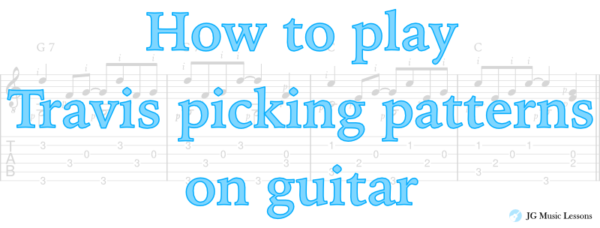 How to play Travis picking patterns on guitar (with audio and tabs ...