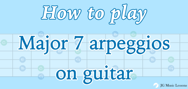 How to play Major 7 arpeggios on guitar (with application examples ...