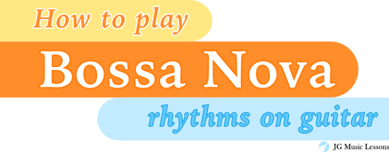 How to play Bossa Nova rhythms on guitar - JG Music Lessons