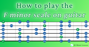 How to play the F minor scale on guitar (5 shapes with tabs) - JG Music ...